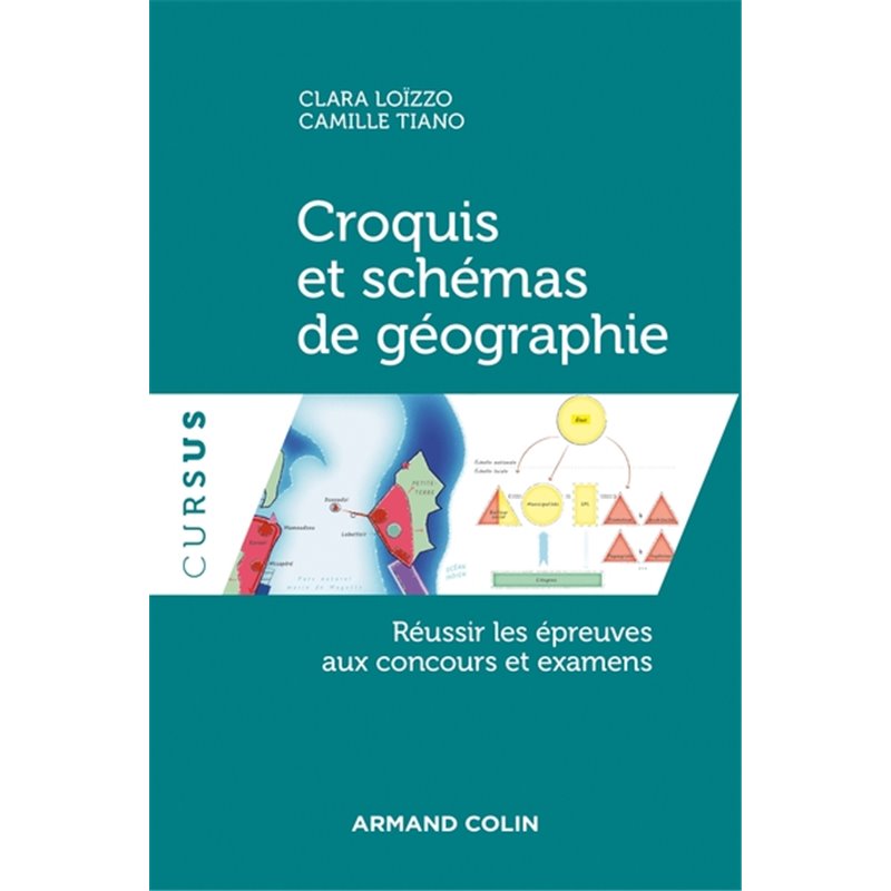 Croquis et schémas de géographie -Réussir les épreuves aux concours et ...