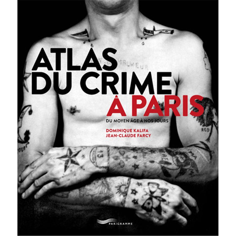 Atlas du crime à Paris - Dominique Kalifa, Jean-Claude Farcy | Isleden